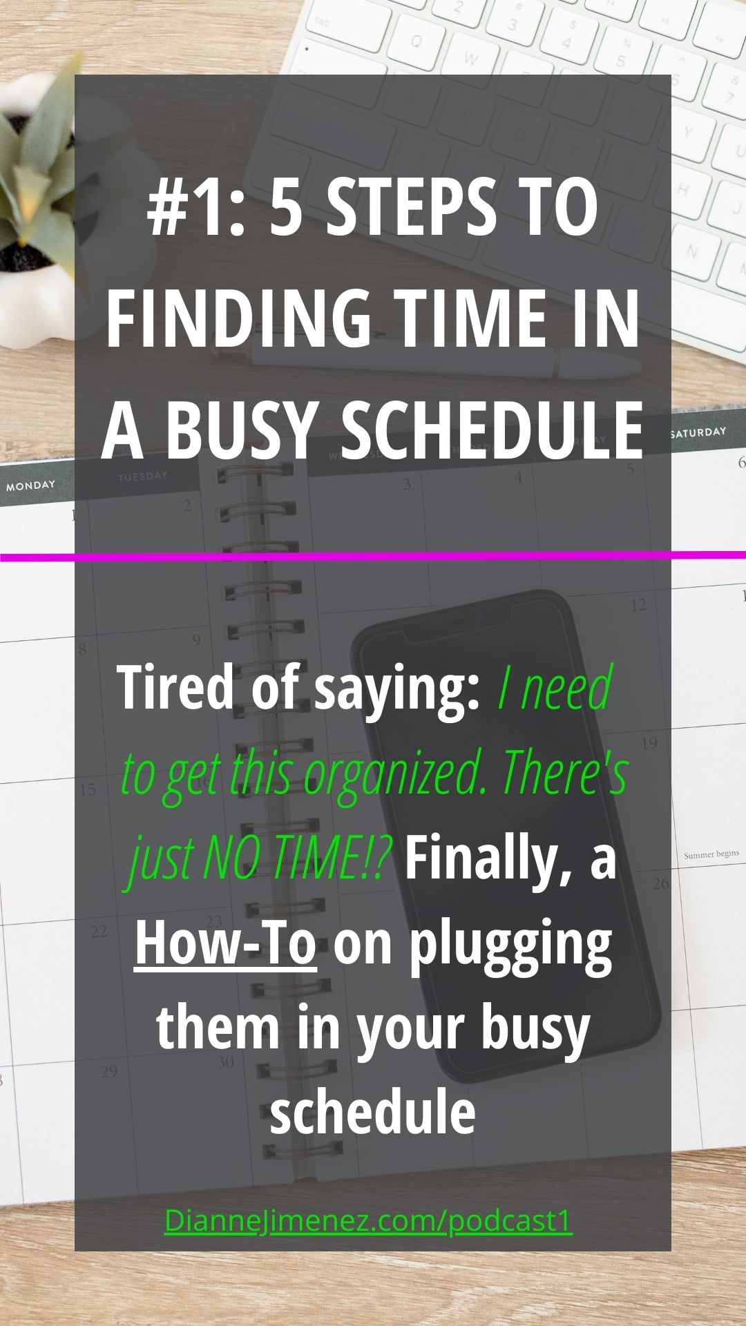 Podcast #1: 5 steps to finding time in a busy schedule